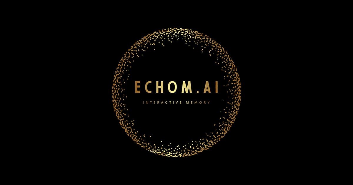 Echom AI: Personalized AI for Your Future | Digital Legacy